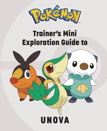 POKEMON TRAINERS MINI EXPLORATION GUIDE TO UNOVA (9781647229870)